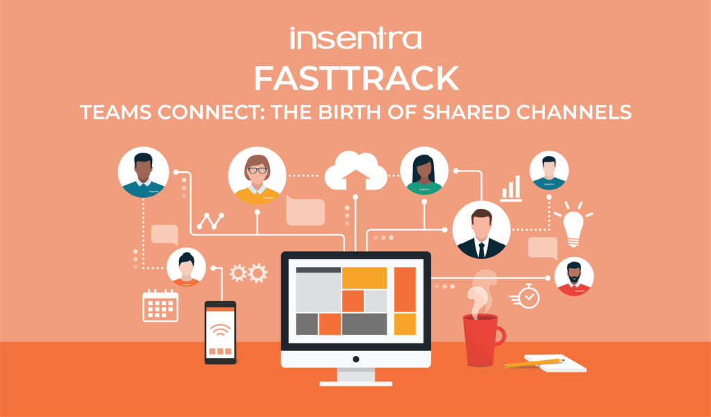 Teams Connect: The Birth of Shared Channels - United Kingdom